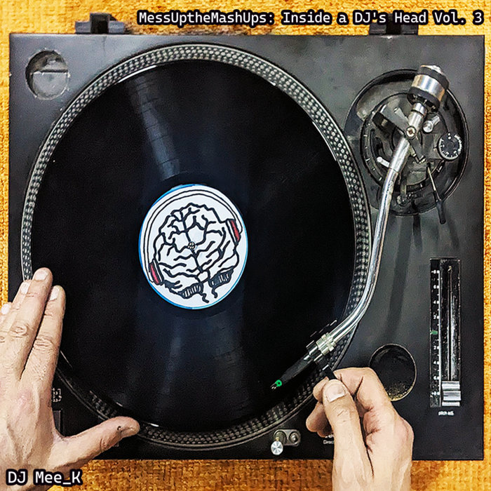 MessUptheMashUps: Inside a DJ's Head Vol. 3 | DJ Mee_K | Gruta