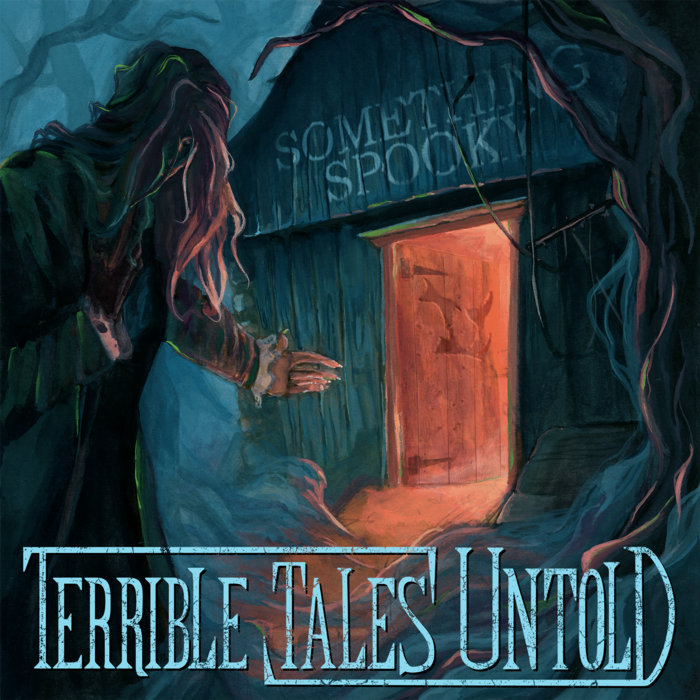 Something Spooky | Terrible Tales Untold