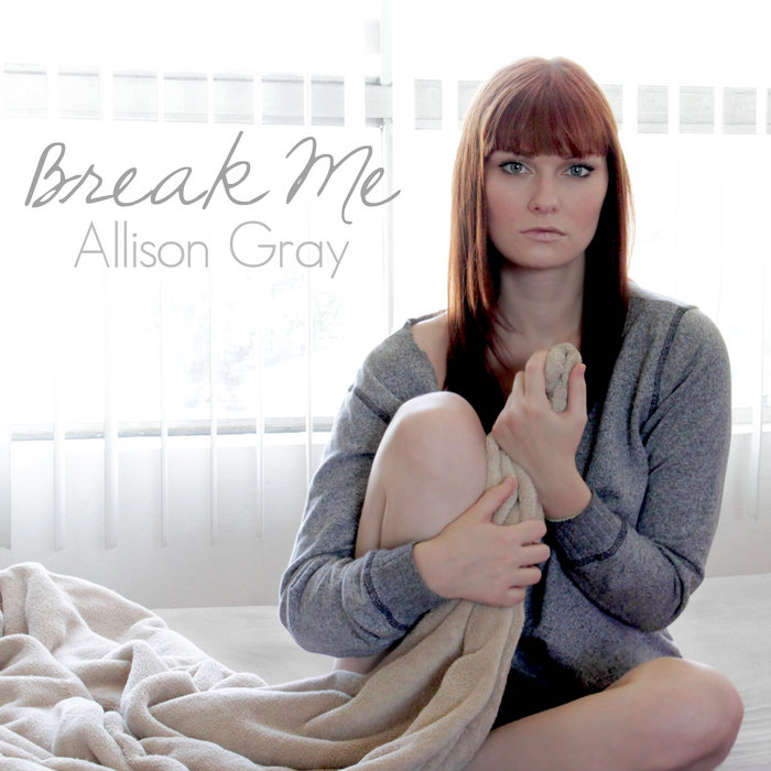 Break Me | Allison Gray