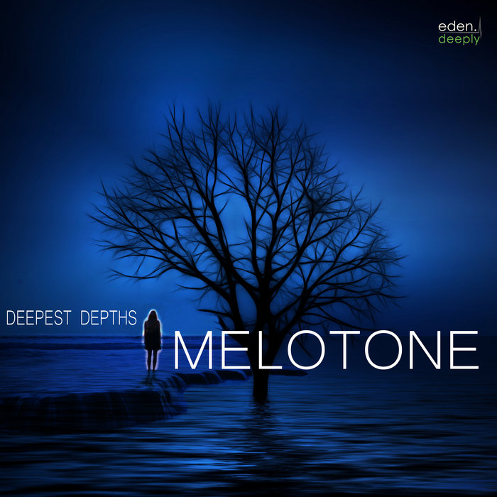 ED032 Melotone - Deepest Depths | Melotone | Planet Eden
