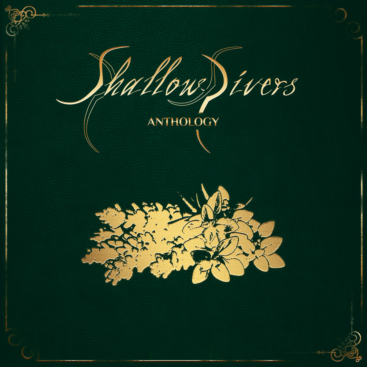 Anthology | Shallow Rivers