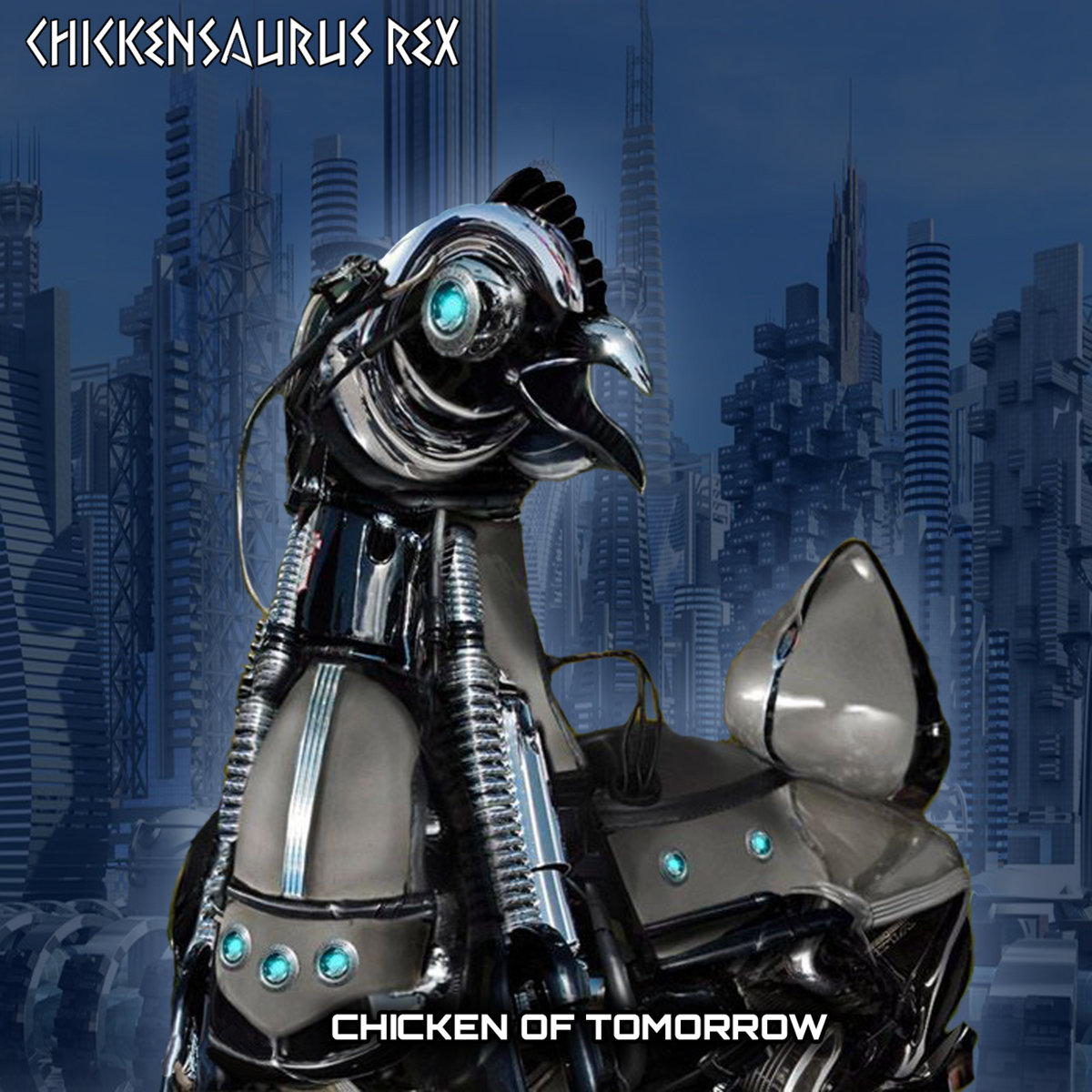 CHICKEN OF TOMORROW | Chickensaurus Rex