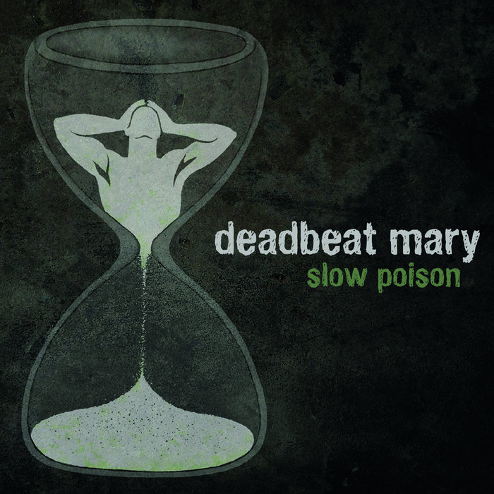 slow poison | deadbeat mary