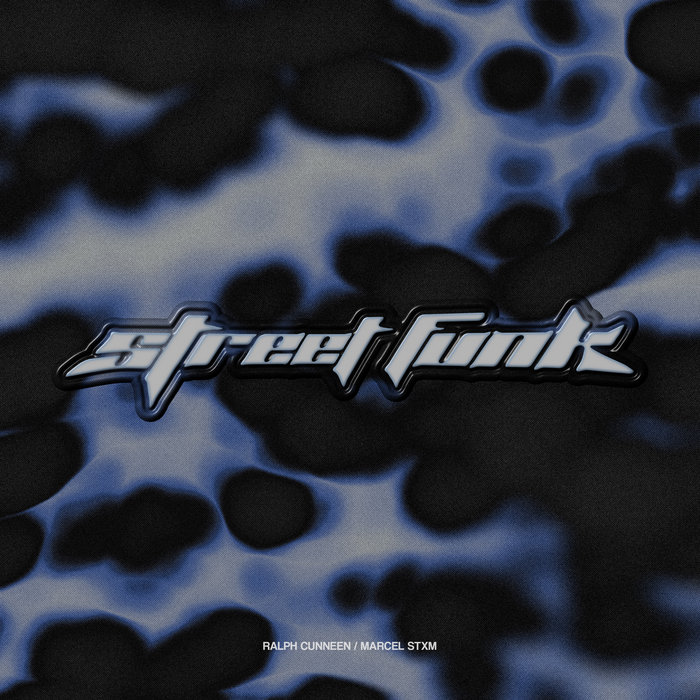 Street Funk | Ralph Cunneen, Marcel Stxm | Ralph Cunneen