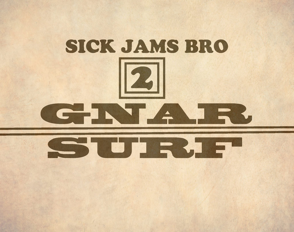 Sick Jams, Bro 2: Gnar Surf | Josh Cavan