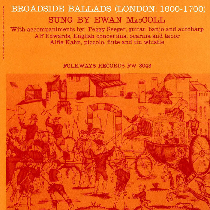 Broadside Ballads Vol.1 (London:1600-1700) | Ewan MacColl