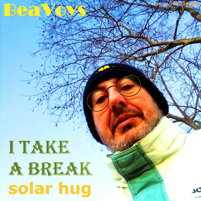 I Take A Break / Solar Hug | BeaVoys