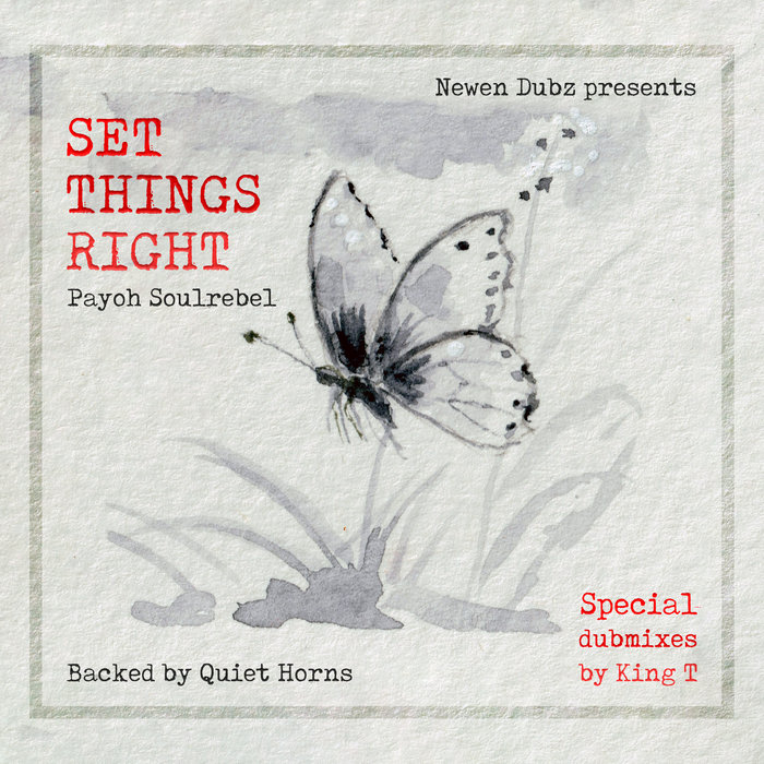Set things right | Payoh Soulrebel, Newen Dubz, Quiet Horns | Newen Dubz