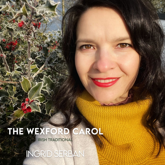 The Wexford Carol | Ingrid Serban