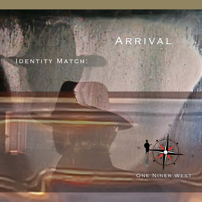 Arrival : IDentity Match | One Niner West