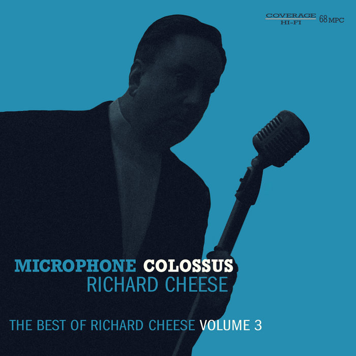 "Microphone Colossus: The Best Of Richard Cheese, Volume 3" (2025 ...