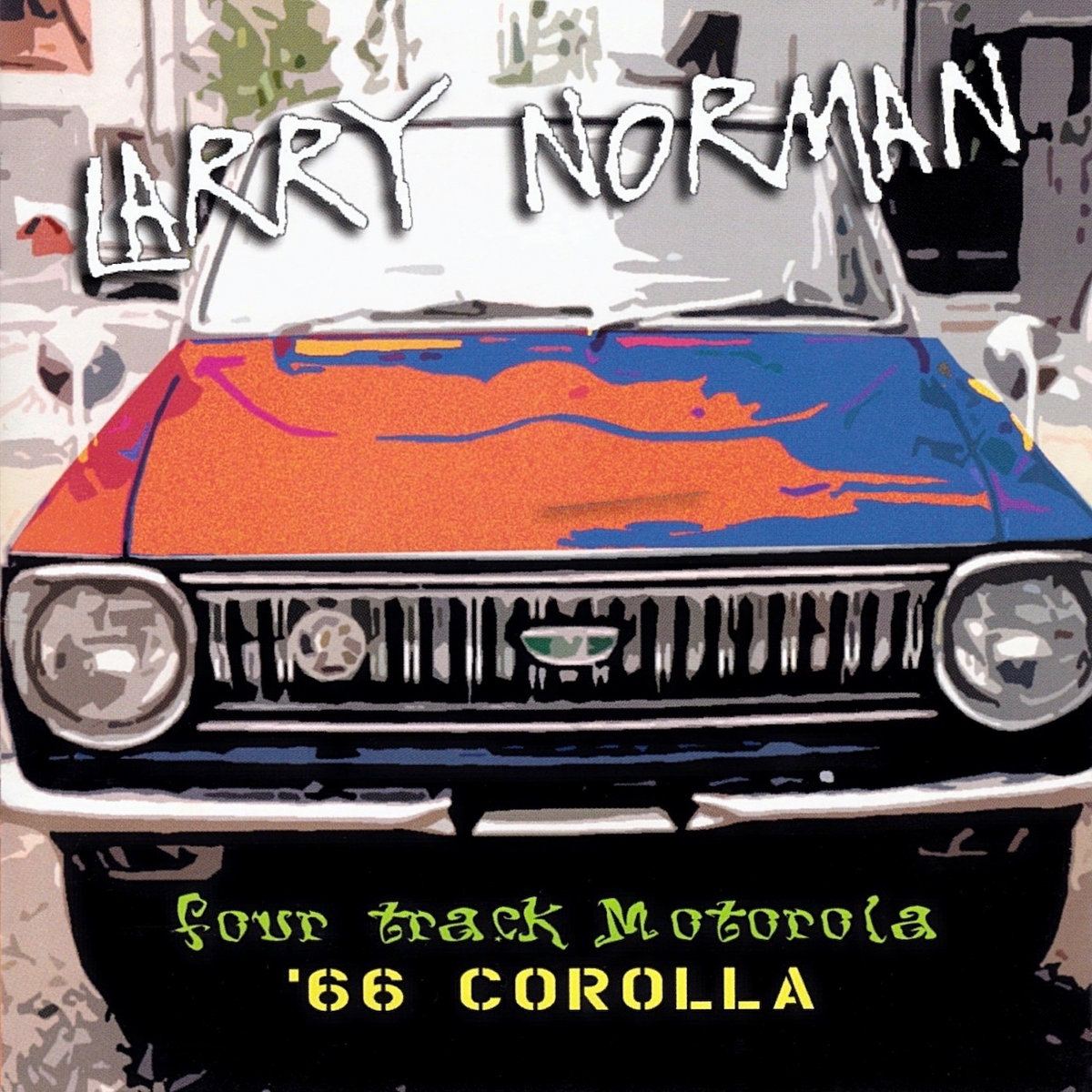 Four Track Motorola '66 Corolla | Larry Norman