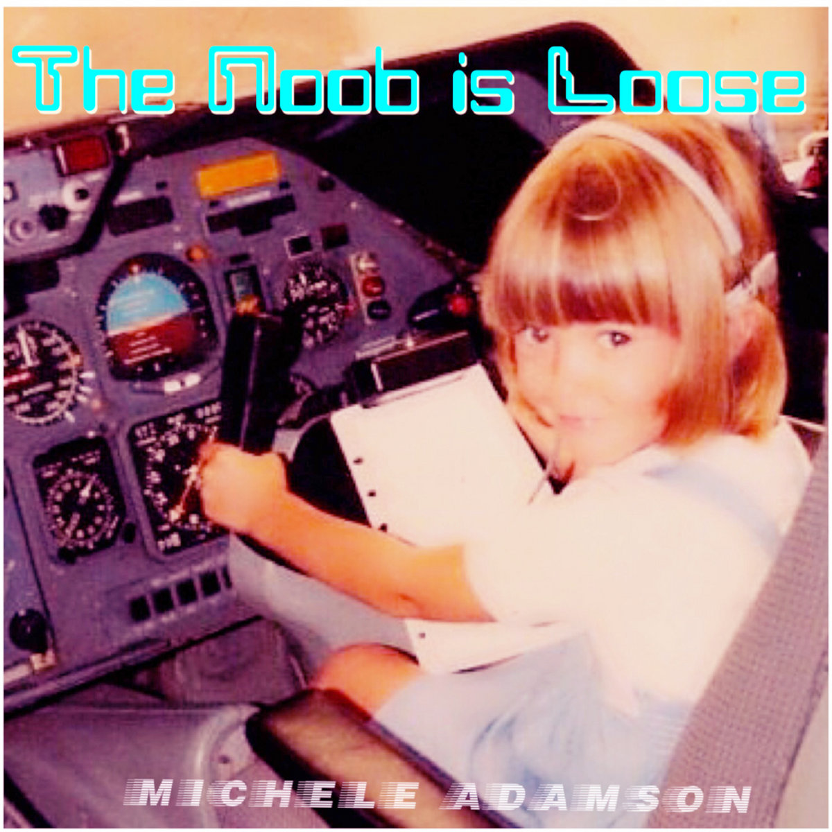 The Noob is Loose | Michele Adamson
