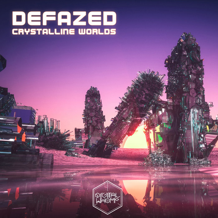 Defazed - Crystalline Worlds | Defazed | Digital Whomp