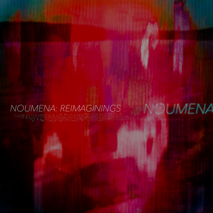 Noumena: Reimaginings | sonaura