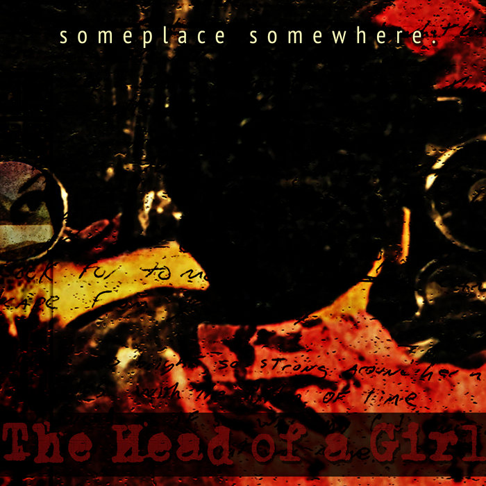someplace somewhere. | The Head of a Girl