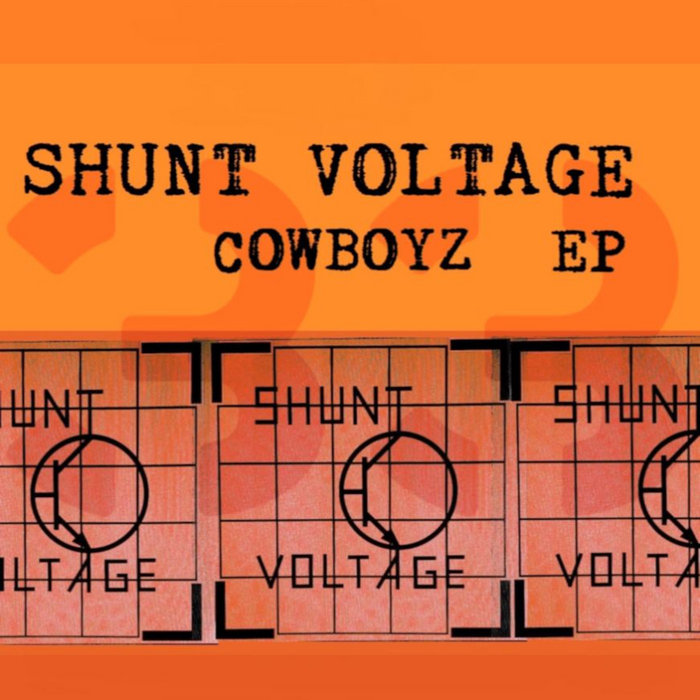 COWBOYZ EP | Shunt Voltage