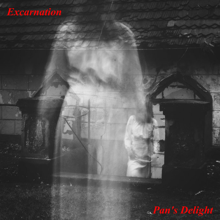 Excarnation EP | Pan's Delight