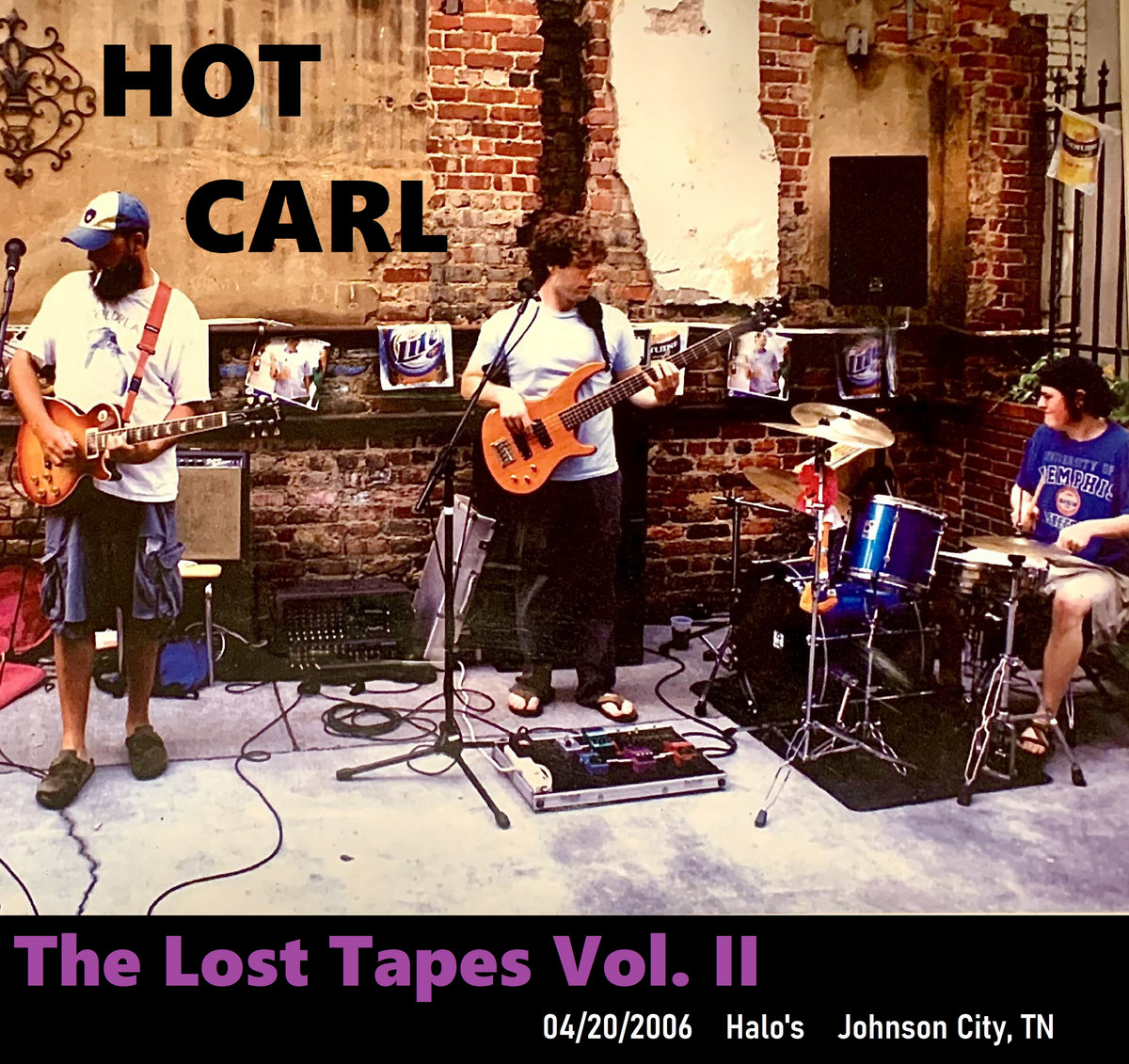 The Lost Tapes Vol. II: Johnson City, TN 4.20.2006 | Hot Carl