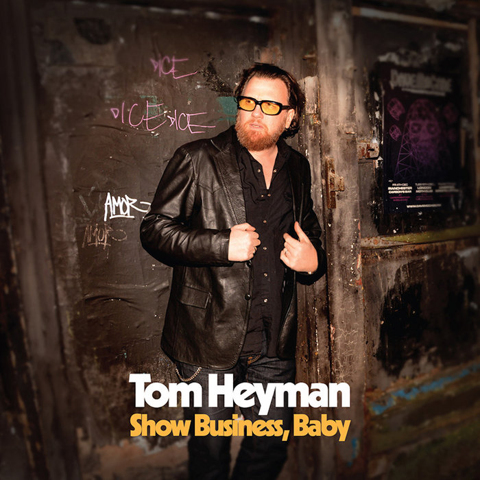 Show Business, Baby | Tom Heyman