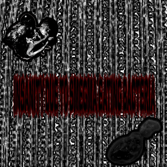 Insanity due to smegma eating bacteria [Split with SxDxExCxExLxLxOxAxDx ...