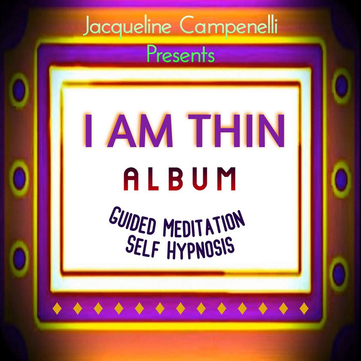 I Am Thin Hypnosis Album | Jacqueline Campenelli