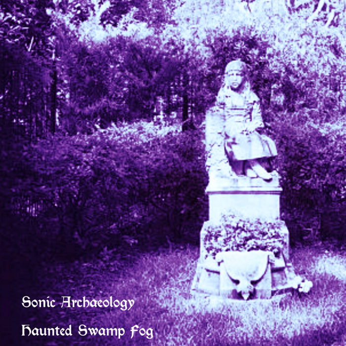 Haunted Swamp Fog | Sonic Archaeology