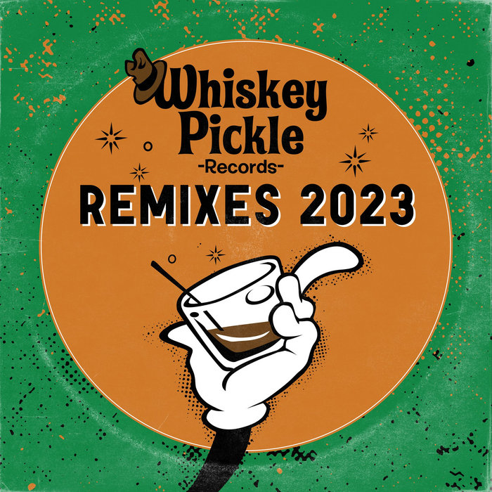 Remixes 2023 | Whiskey Pickle