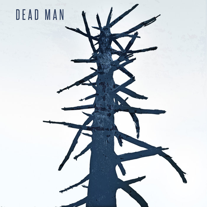 DEAD MAN | DEAD MAN | ART THIS WORLD