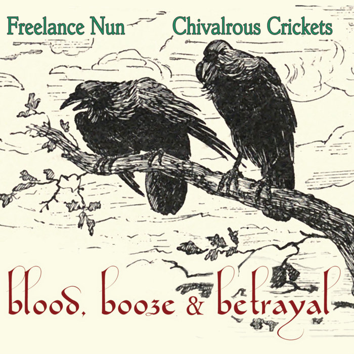 Blood, Booze & Betrayal | Freelance Nun + Chivalrous Crickets ...