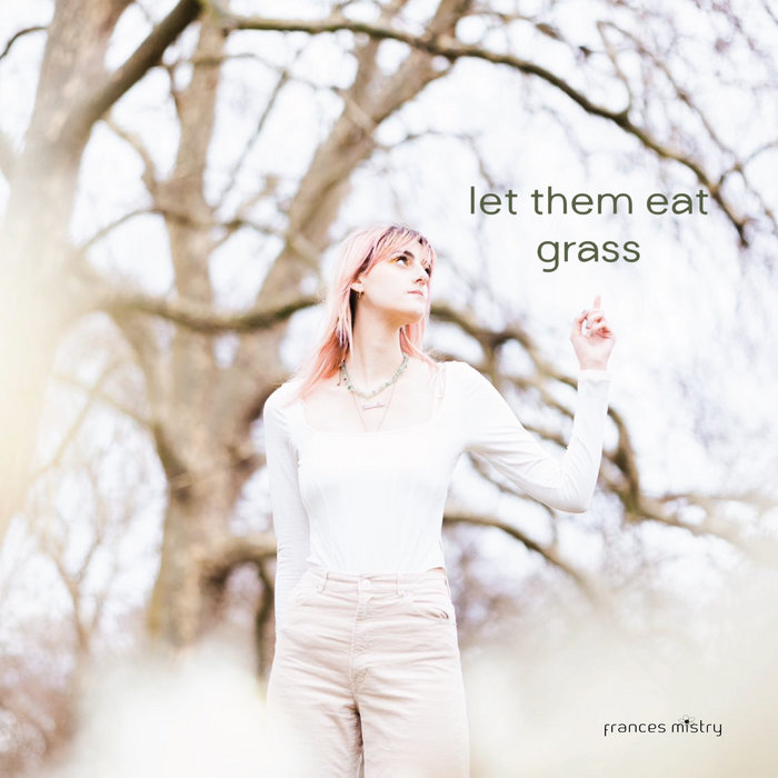 let them eat grass | frances mistry