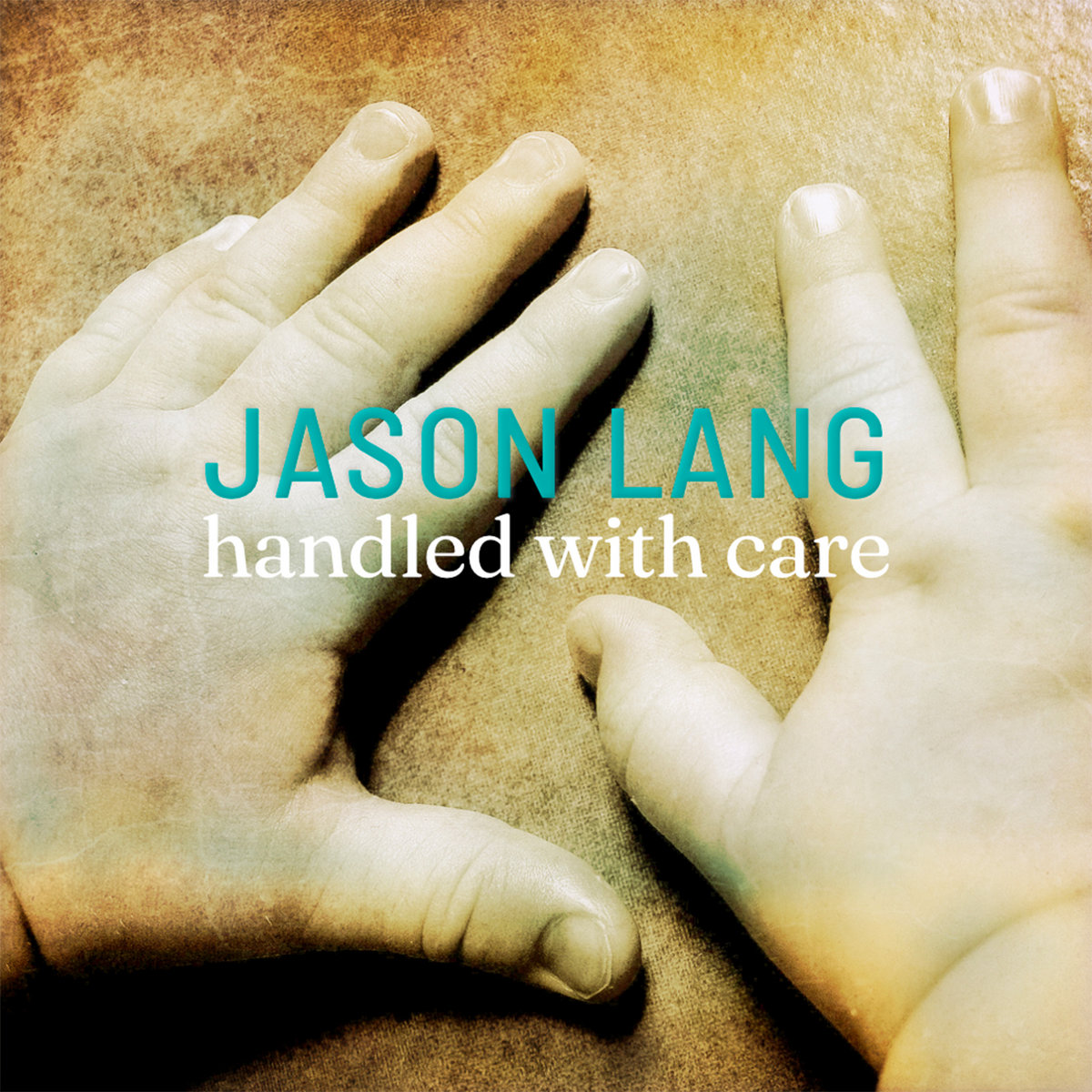 Handled With Care | Jason Lang Music