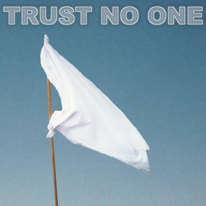 White Flag - Single | Trust No One