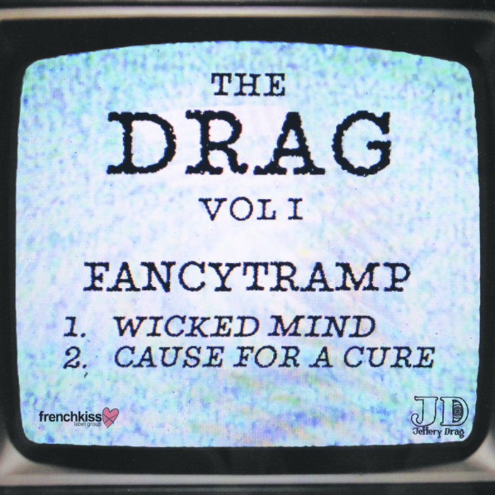 Wicked Mind | Fancytramp | Jeffery Drag Records