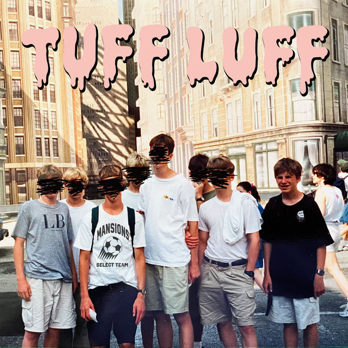 Tuff Luff | Mansions