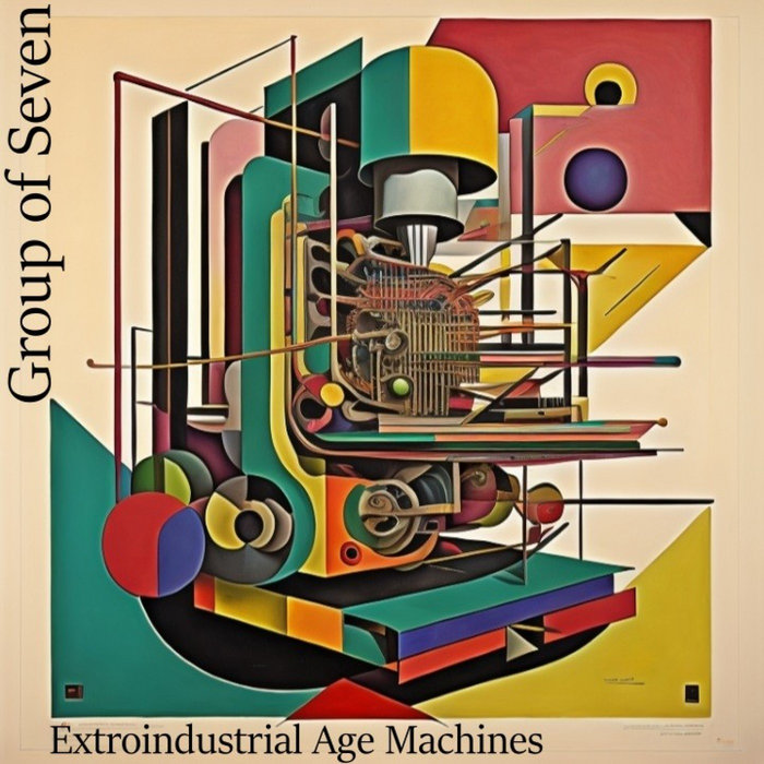 Extroindustrial Age Machines | Group of Seven | Muteant Sounds (net label)