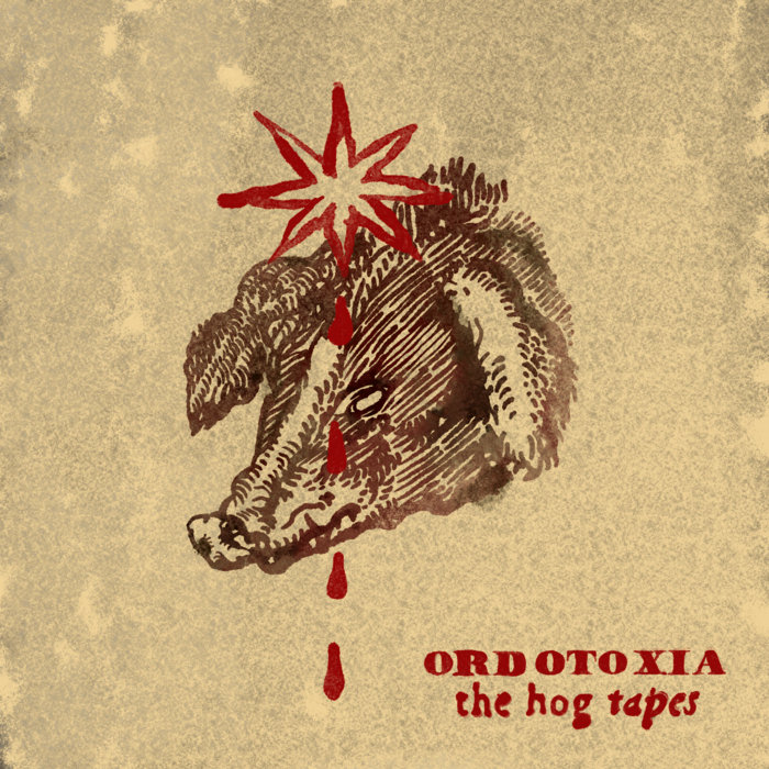 The Hog Tapes | ORDOTOXIA