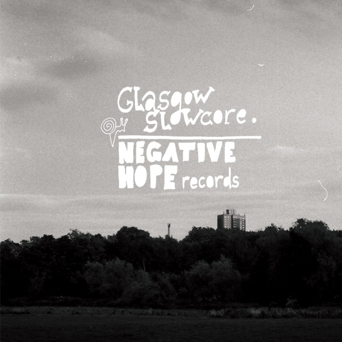 Glasgow Slowcore | Various Artists | Negative Hope Records
