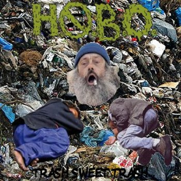 H.O.B.O. -Trash Sweet Trash... | H.O.B.O. | FAT NOISE RECORDS