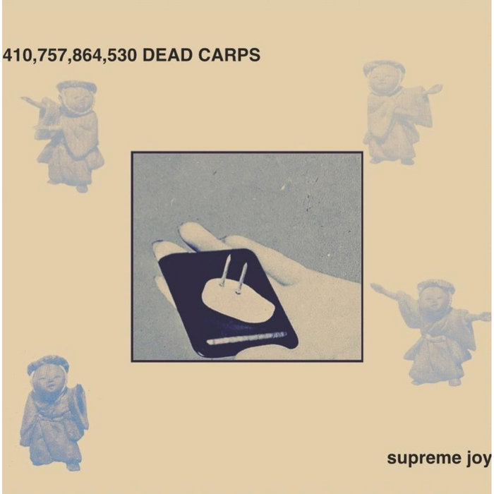 410,757,864,530 Dead Carps | Supreme Joy