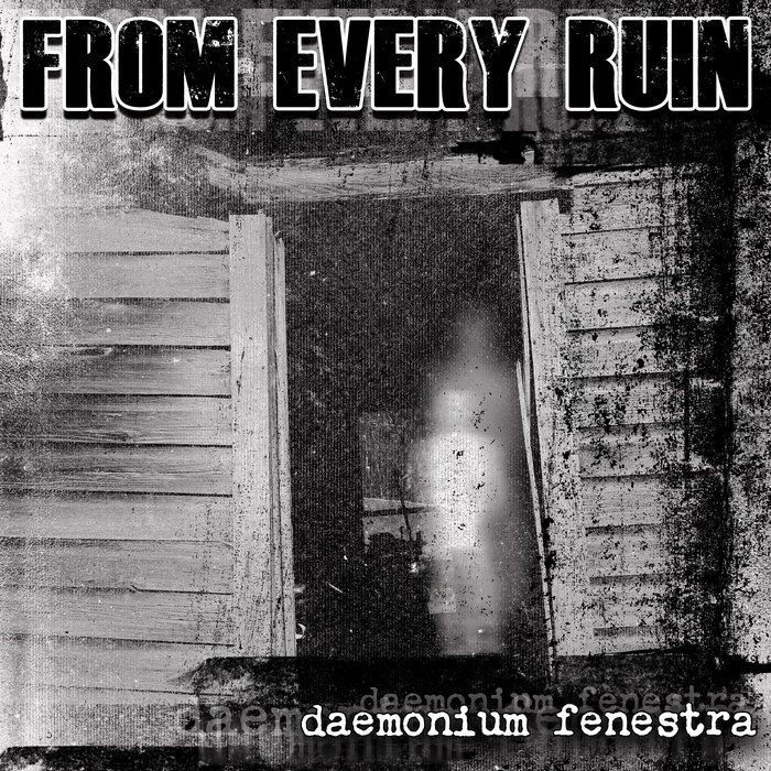 Daemonium Fenestra | From Every Ruin
