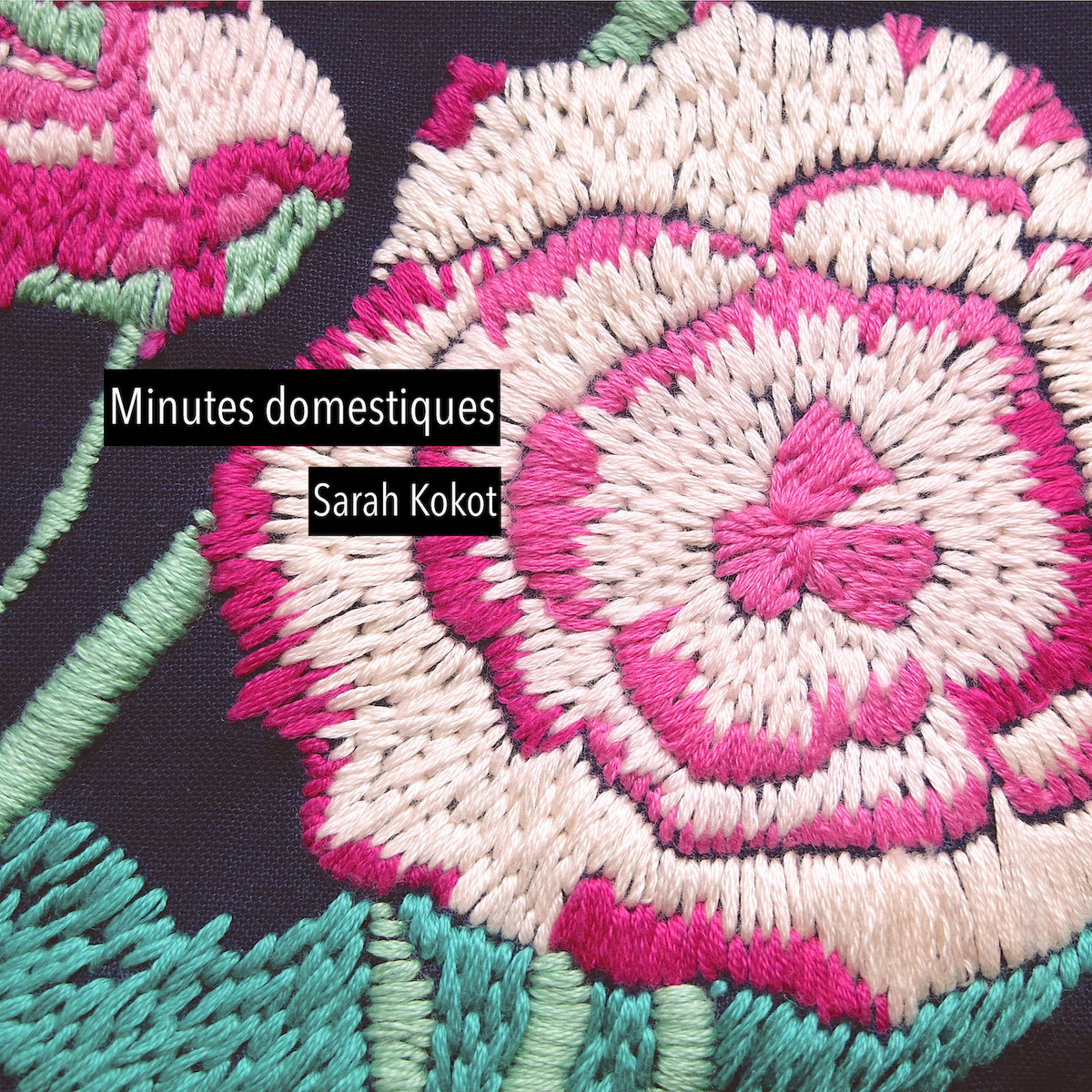 Minutes domestiques | Sarah Kokot | Off - record label