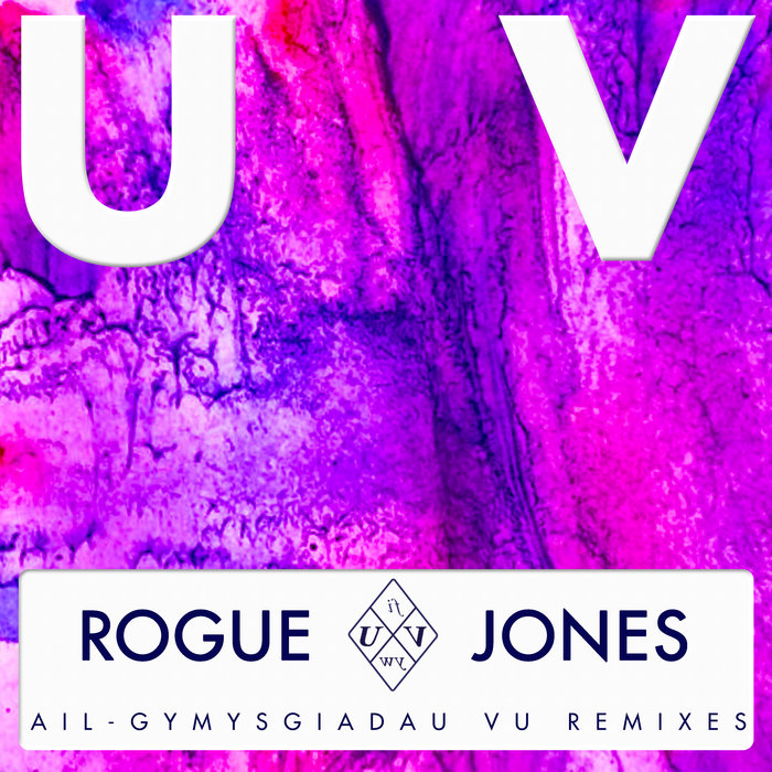 U V | Rogue Jones | Recordiau BLINC Records