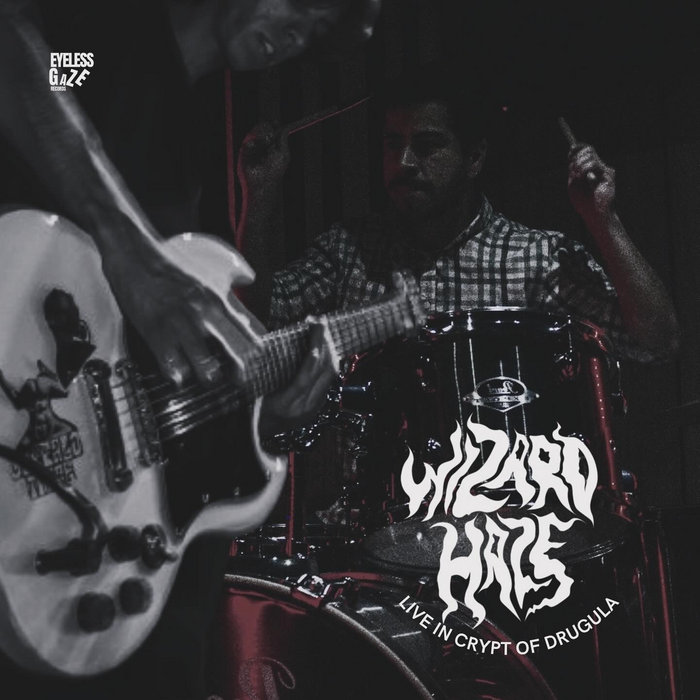 Live In Crypt Of Drugula | Wizard Haze