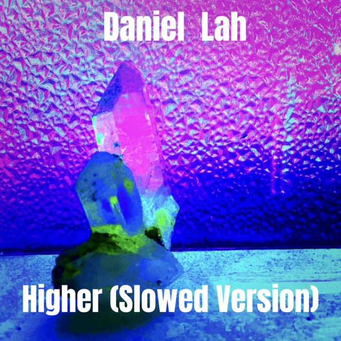 Higher (Slowed Version) | Daniel Lah