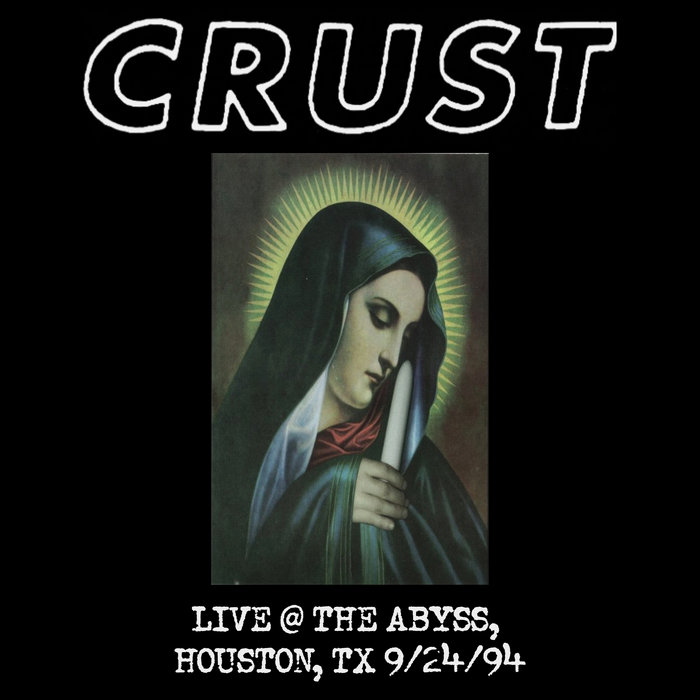 Live @ The Abyss, Houston, TX (9/24/94) | Crust
