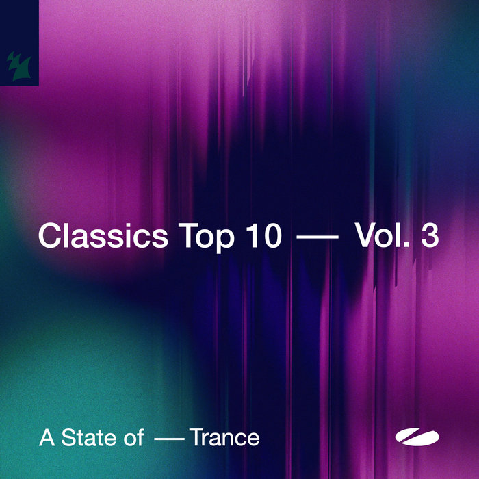 A State of Trance - Classics Top 10, Vol. 3 (Extended Versions ...