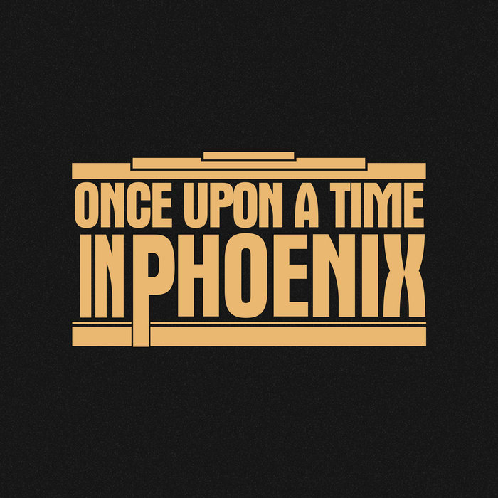 Once Upon a Time in Phoenix | Teddy Oso