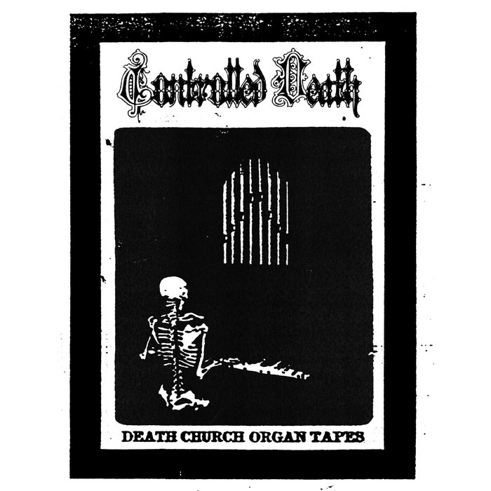 Death Church Organ Tapes | Controlled Death | deathbed tapes