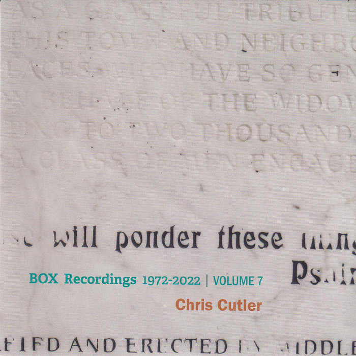 BOX Recordings 1972-2022 Volume 7 | Chris Cutler